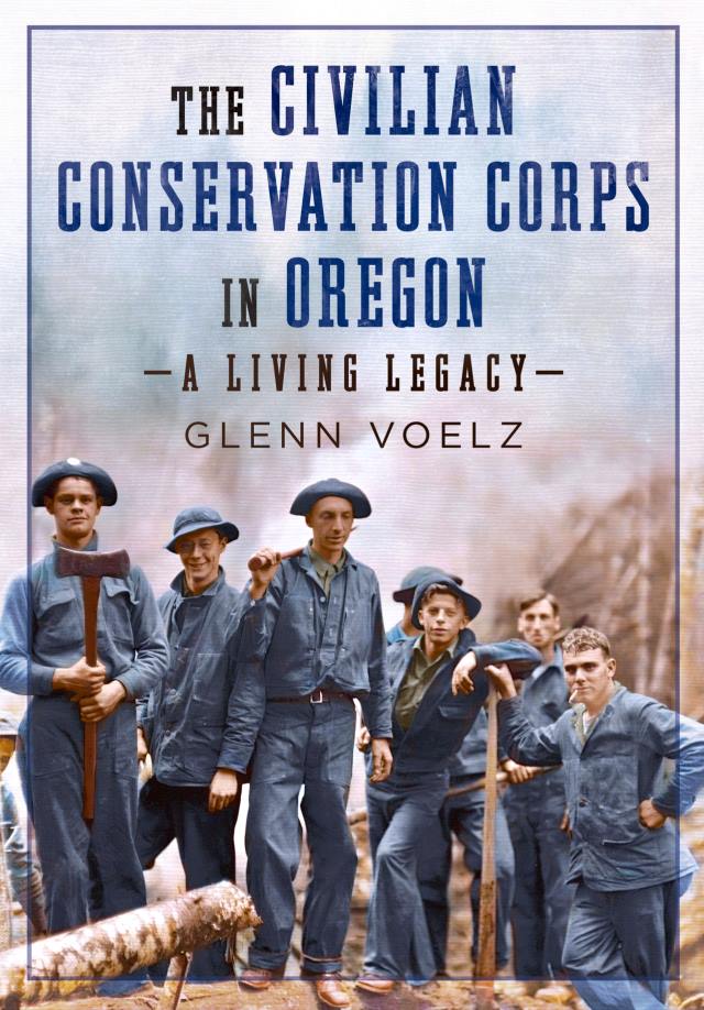 The Civilian Conservation Corps in Central Oregon - Deschutes ...